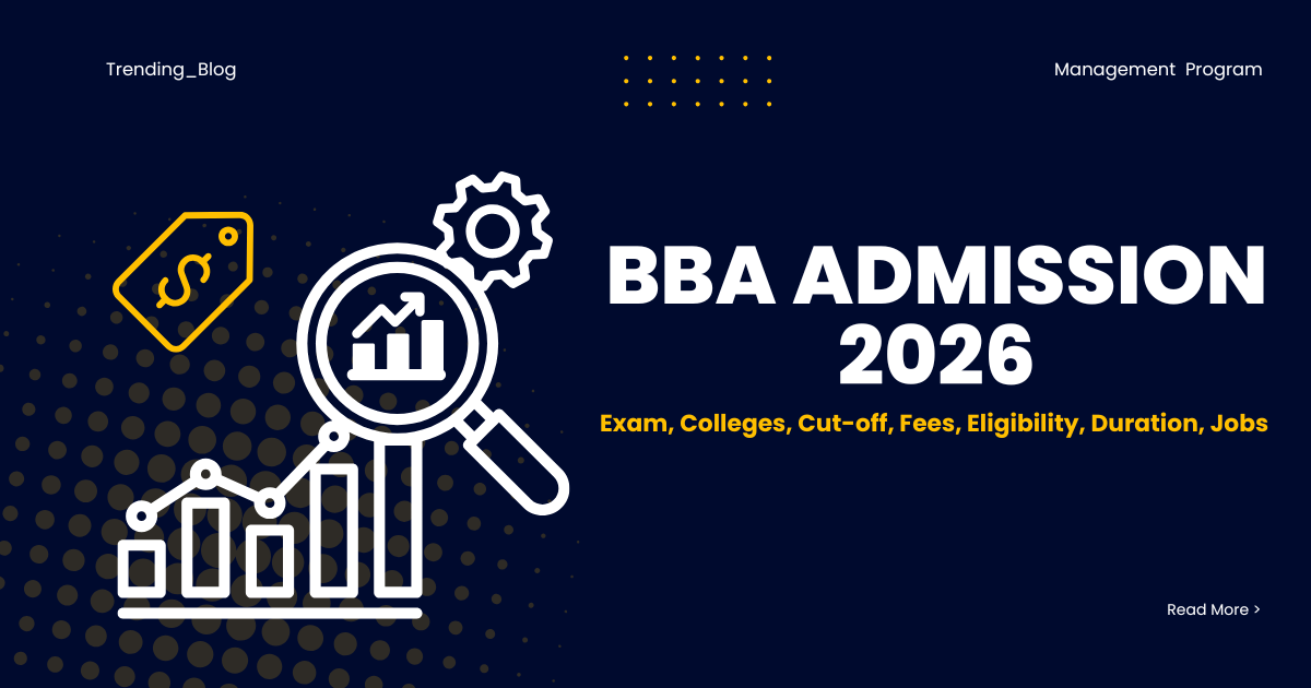 BBA Admission 2026: Exam, Colleges, Cut-off, Fees, Eligibility ...