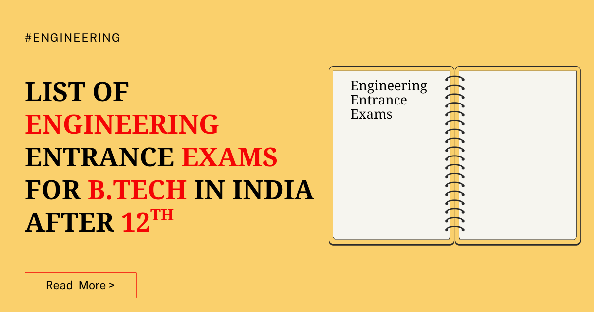 List of Engineering Entrance Exams for B.Tech in India after 12th