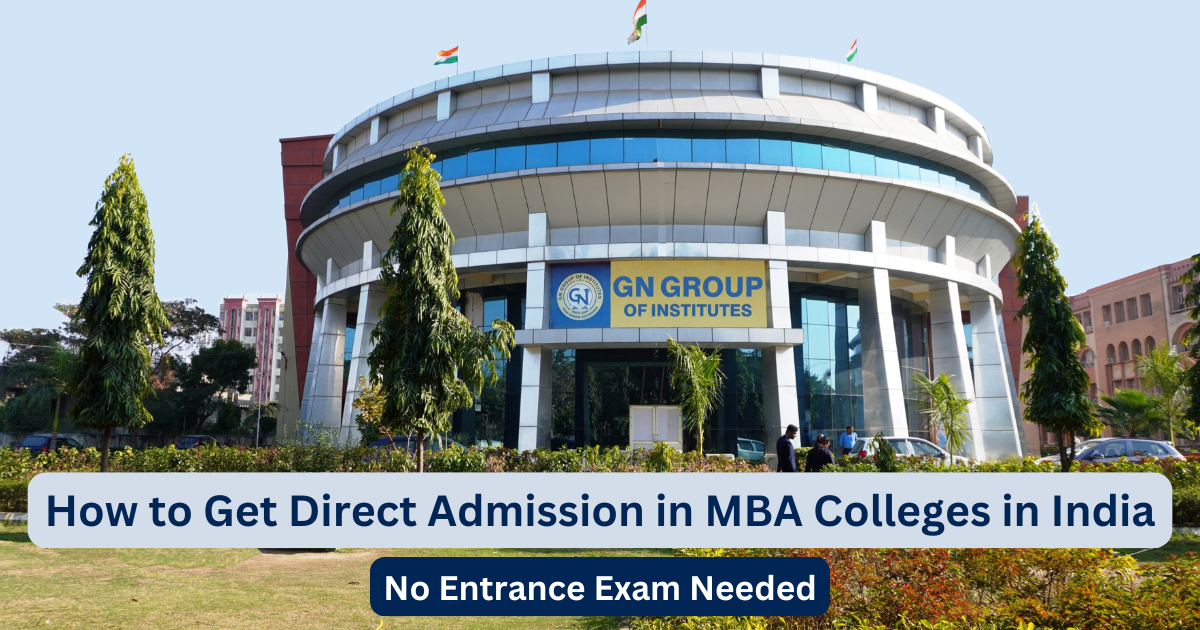 How to Get Direct Admission in MBA Colleges in India: No Entrance Exam ...
