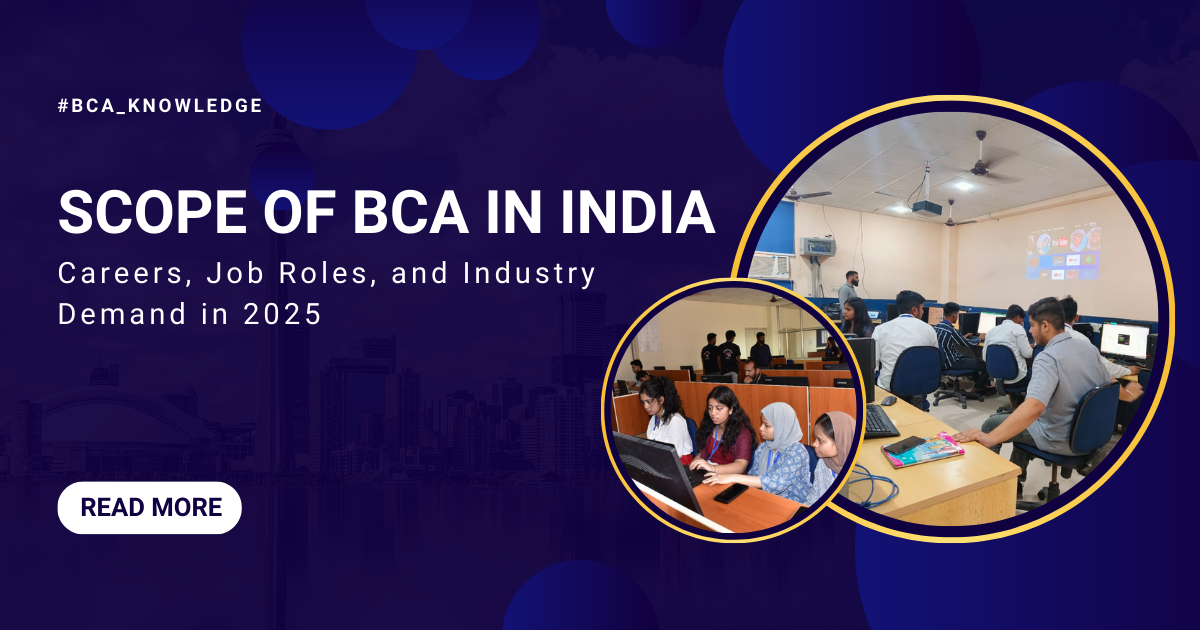 Scope of BCA in India: Careers, Job Roles, and Industry Demand in 2025