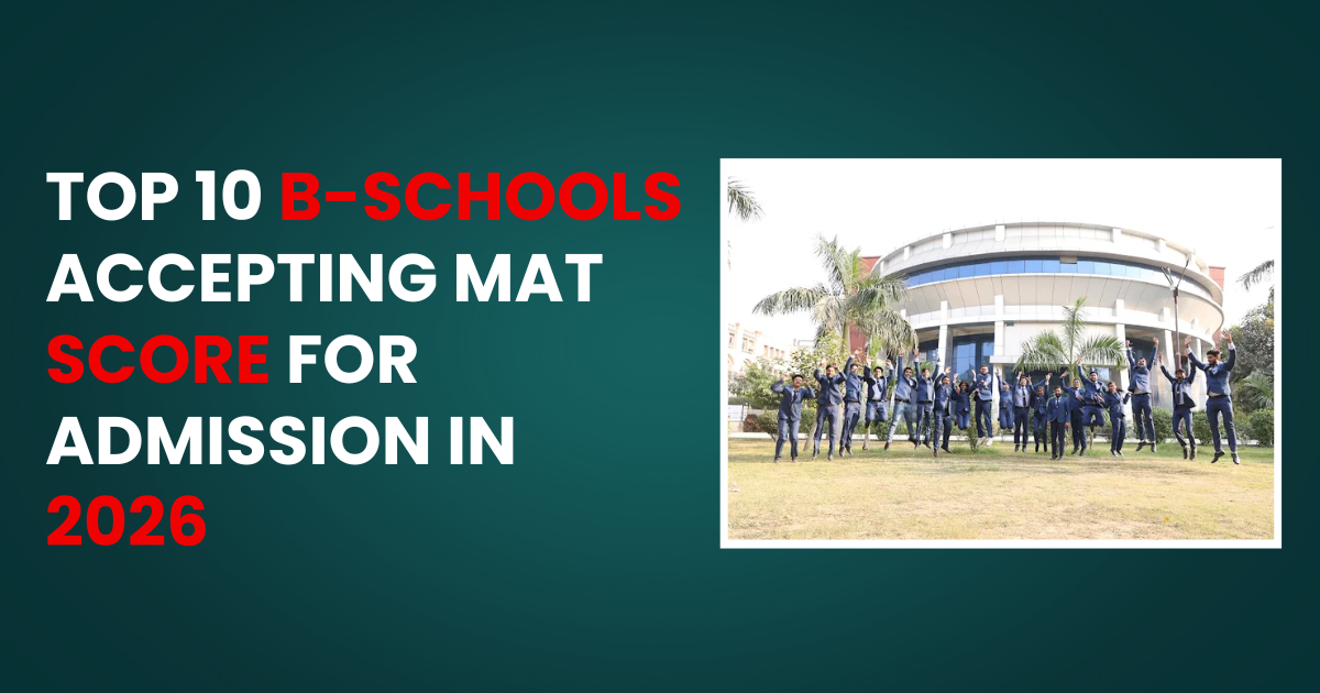 List of Top 10 B-Schools Accepting MAT Score for Admission in 2026